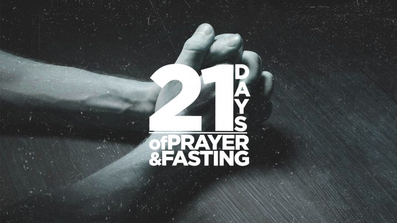 21 Days of Prayer and Fasting